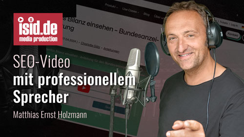 SEO-Video mit professionellem Sprecher - Matthias Ernst Holzmann, isid ...